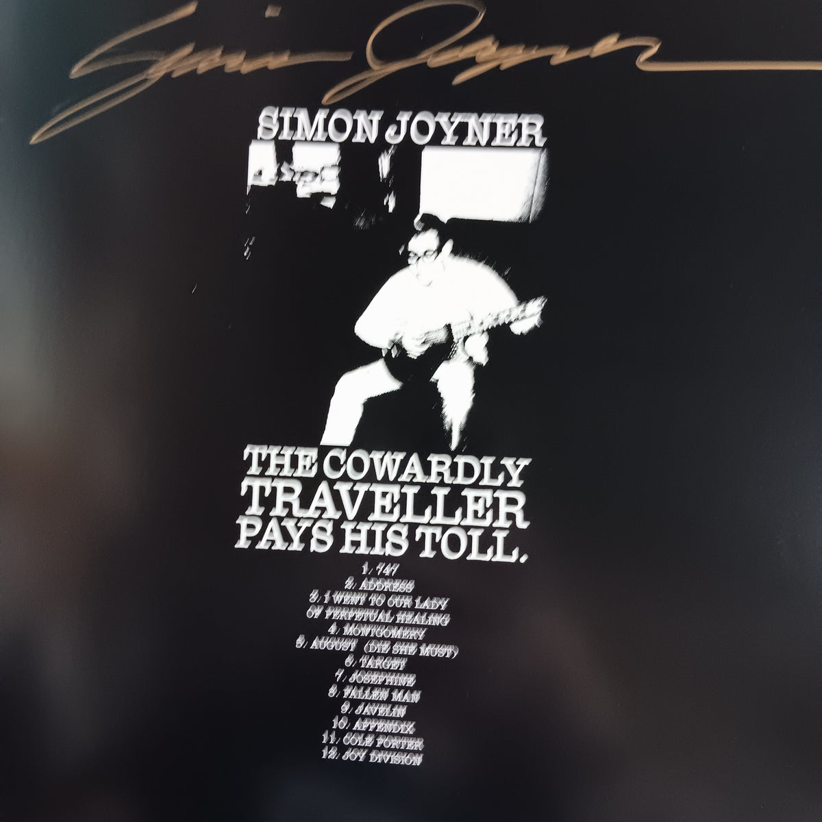 SIMON JOYNER - THE COWARDLY TRAVELLER PAYS HIS TOLL (SIGNED) VINYL – GrevilleRecords