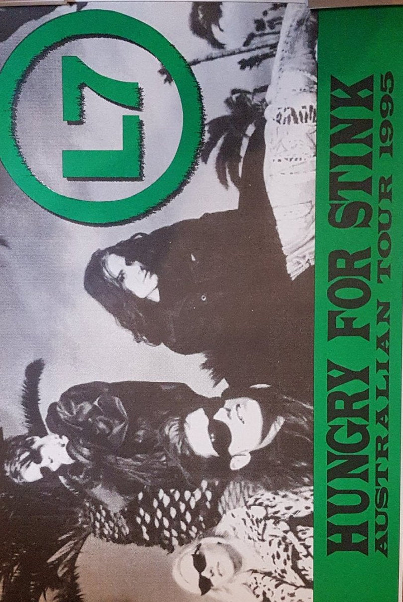 L7 - HUNGRY FOR STINK AUSTRALIA (1995 USED) POSTER – GrevilleRecords