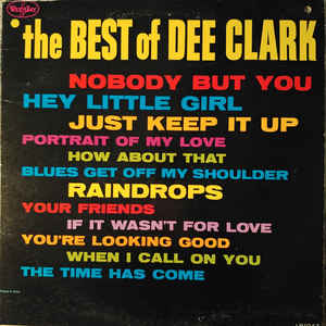 DEE CLARK - THE BEST OF DEE CLARK (USED VINYL 1982 US M-/EX-) – GrevilleRecords